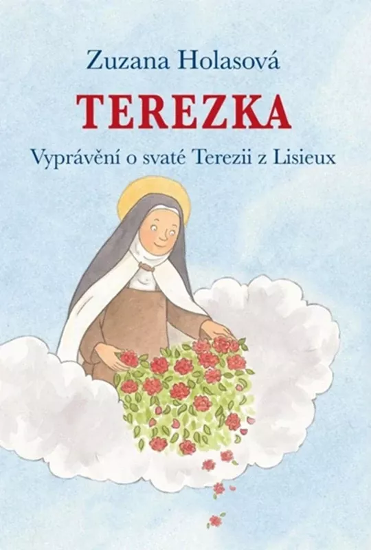 Terezka. Vyprávění o sv. Terezii z Lisieux | benedetto.sk